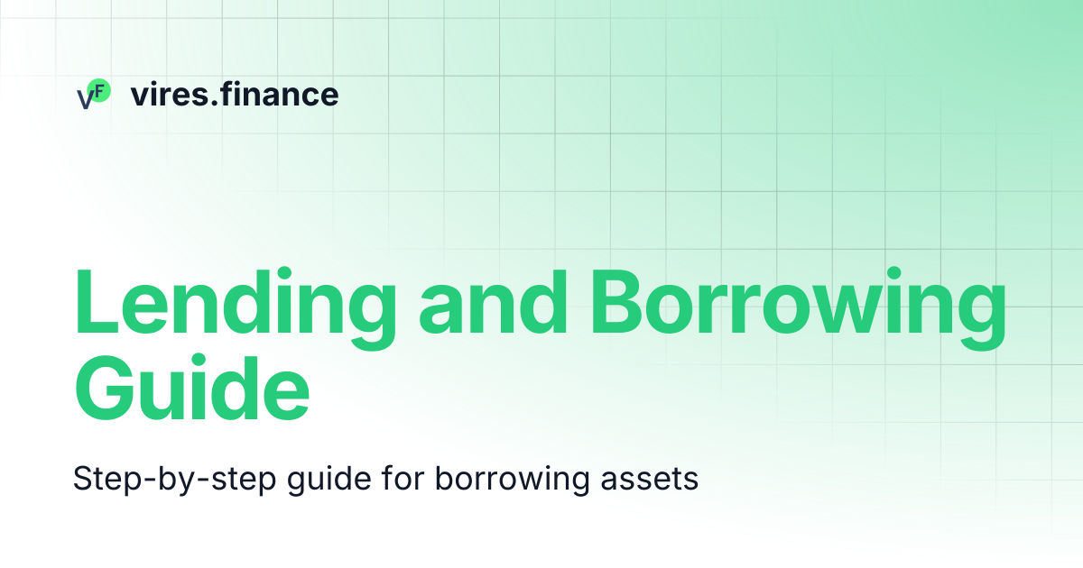 Lending and Borrowing Guide | vires.finance
